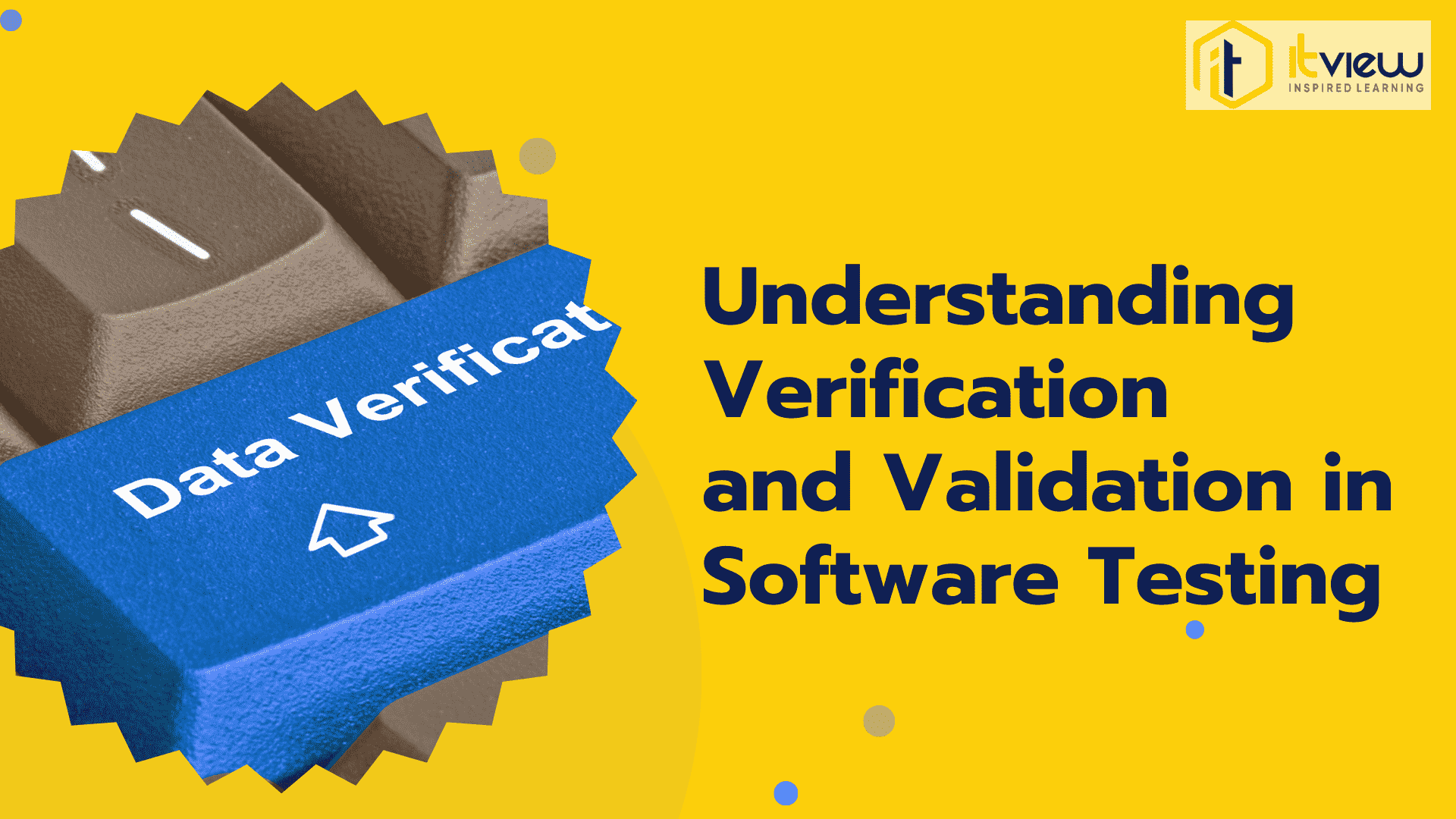 Understanding Verification and Validation in Software Testing: Key ...